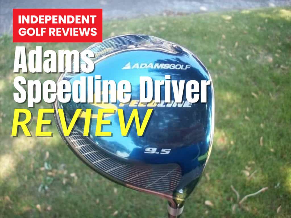 Adams Speedline Driver - Independent Golf Reviews