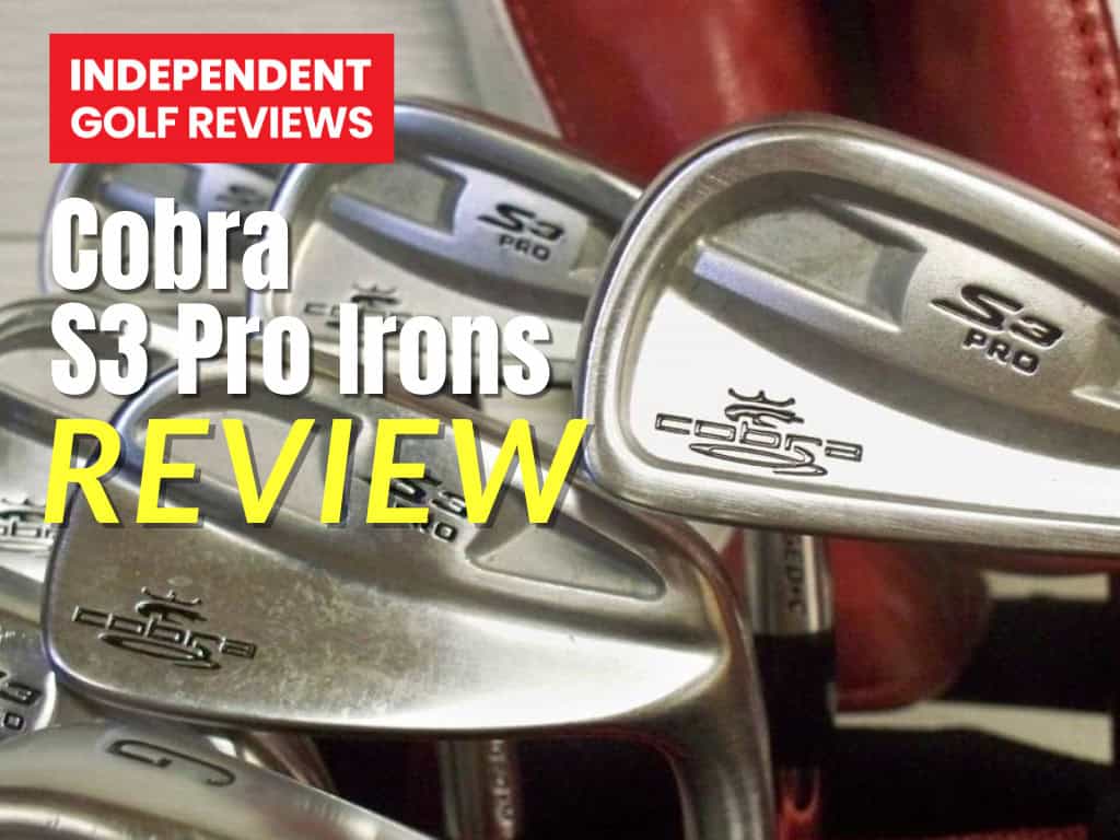 Cobra S3 Pro Irons Review - Independent Golf Reviews