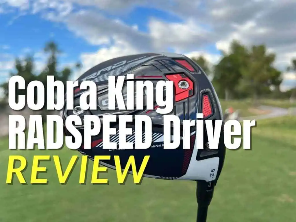 Cobra RADSpeed Driver Review - Independent Golf Reviews
