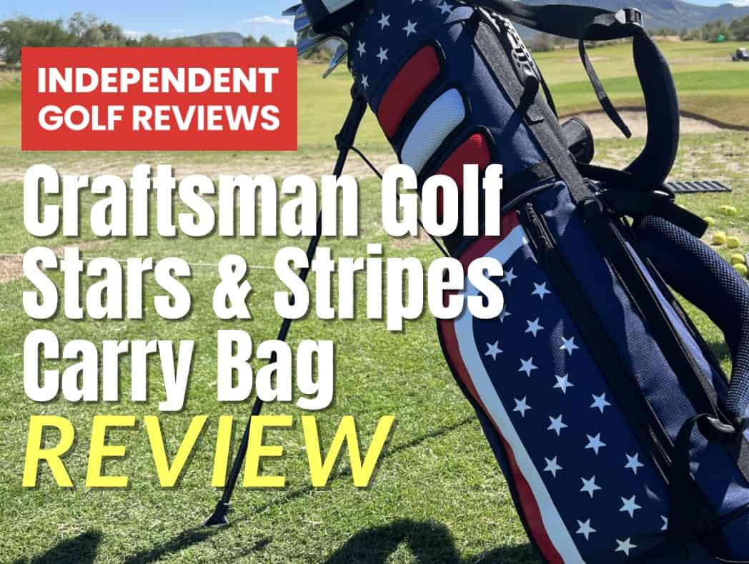 Craftsman Golf Stars & Stripes Carry Bag Review - Independent Golf Reviews