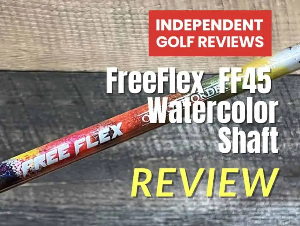 FreeFlex FF45 Watercolor Shaft Review - Independent Golf Reviews