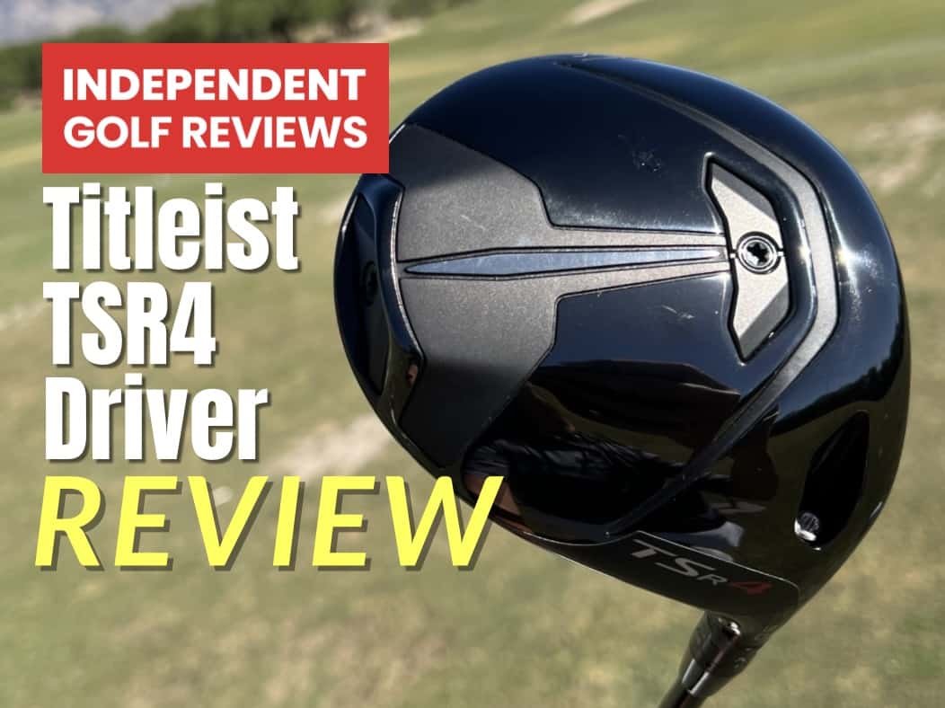 Titleist TSR4 Driver Review - Independent Golf Reviews