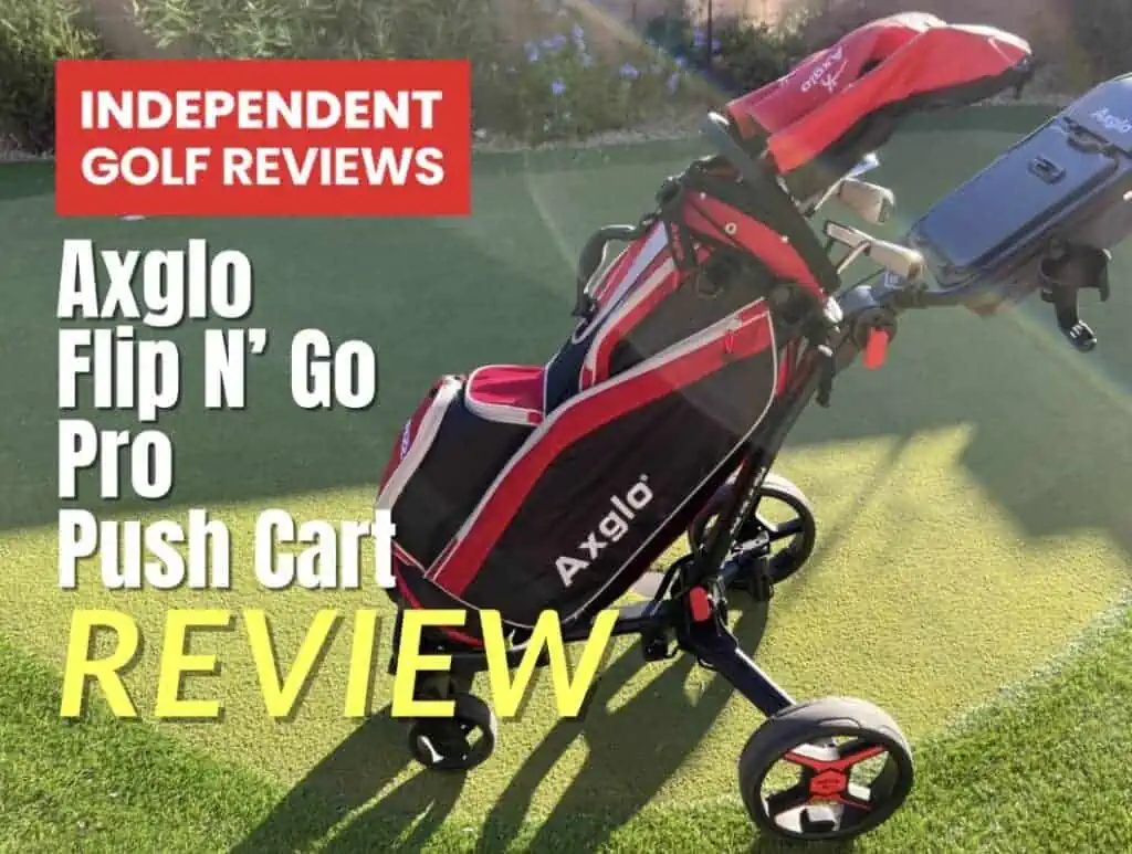 Axglo Flip N' Go Pro Push Cart Review - Independent Golf Reviews