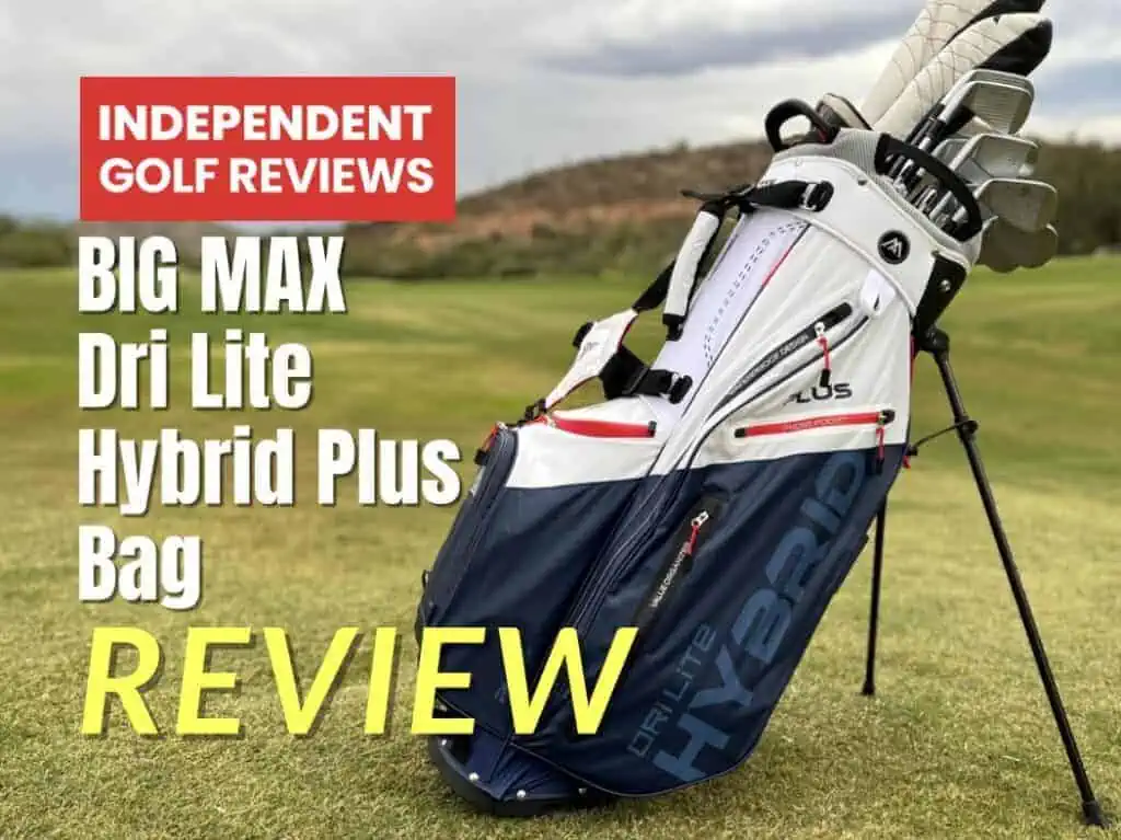 BIG MAX Dri Lite Hybrid Plus Bag Review - Independent Golf Reviews