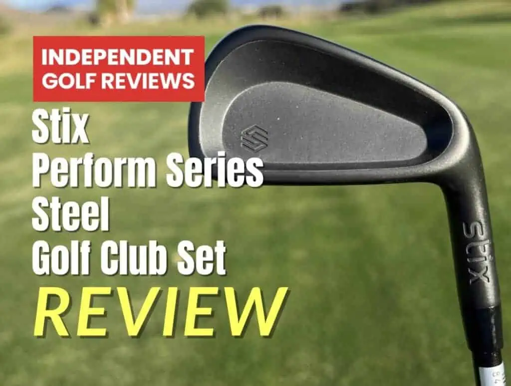 Stix Perform Series Steel Golf Club Set Review