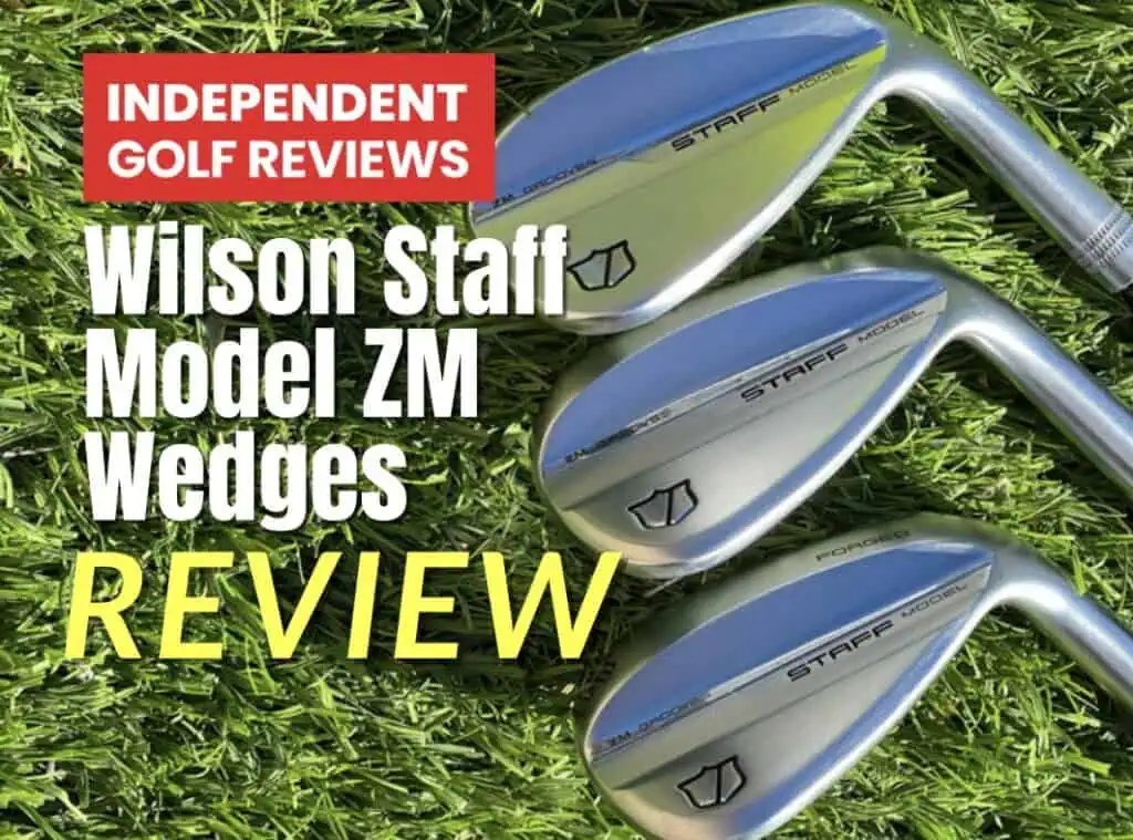 Wilson Staff Model ZM Wedges Review - Independent Golf Reviews