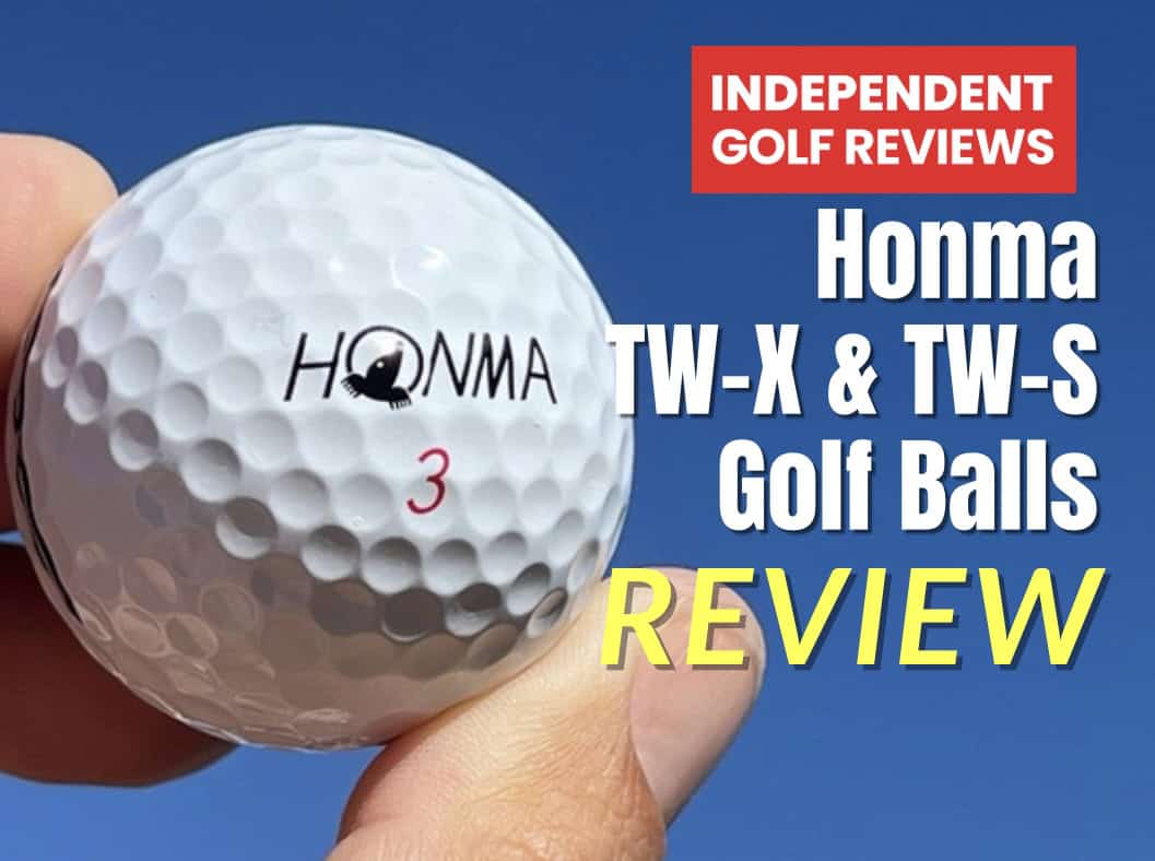 Honma TW-X & TW-S Golf Balls Review - Independent Golf Reviews