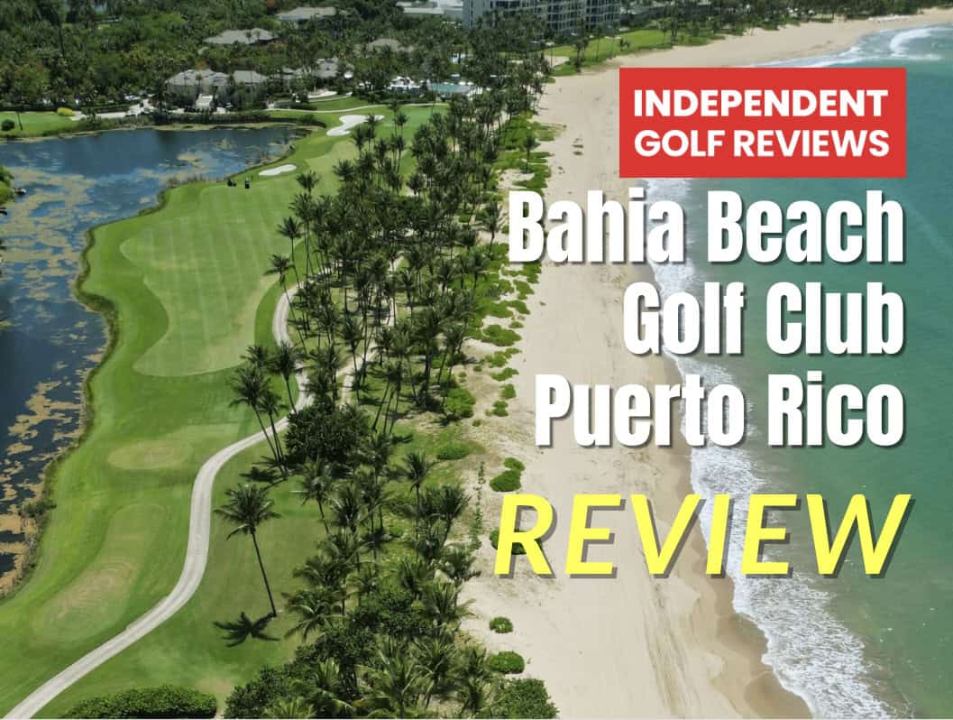 Bahia Beach Golf Club Puerto Rico Review - Independent Golf Reviews