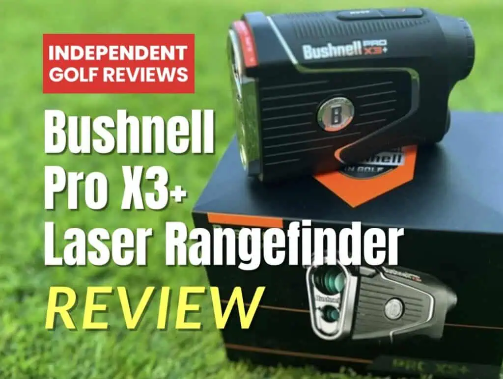 Bushnell Pro X3+ Laser Rangefinder Review - Independent Golf Reviews