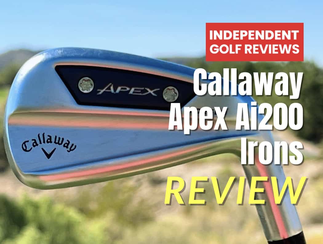 Callaway Apex Ai200 Irons Review - Independent Golf Reviews