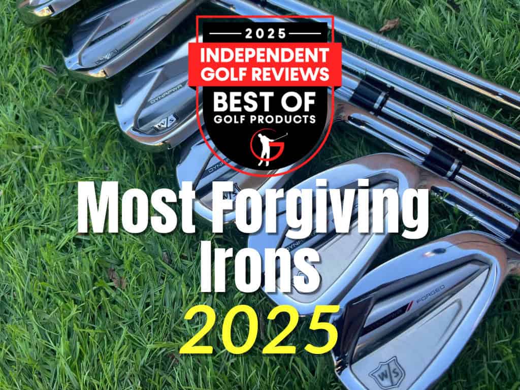 The Most Forgiving Irons For 2025 - Independent Golf Reviews