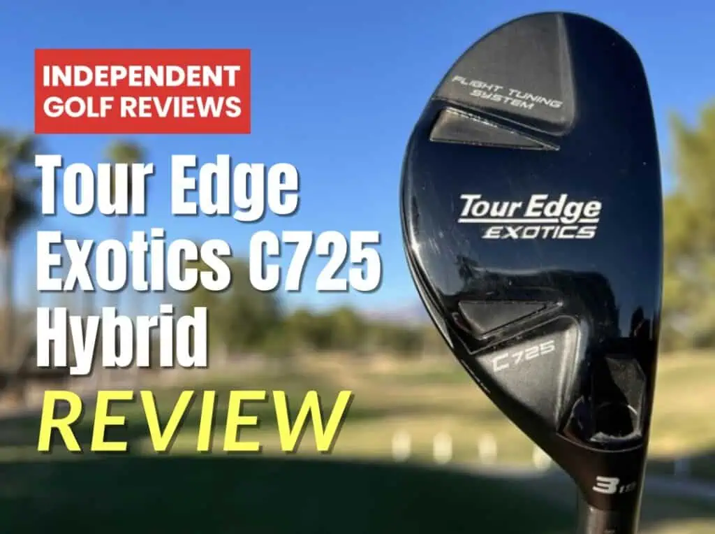 Tour Edge Exotics C725 Hybrid Review - Independent Golf Reviews