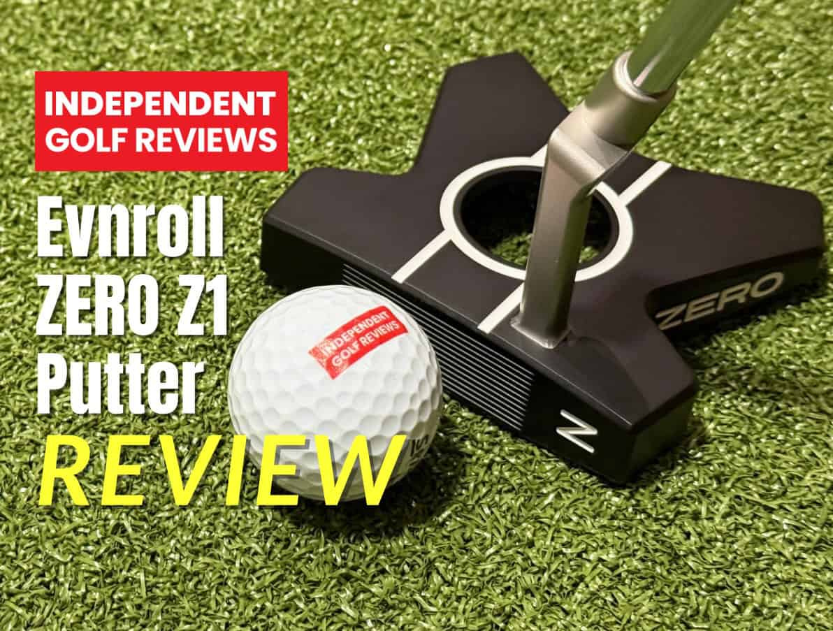 Evnroll ZERO Z1 Putter Review - Independent Golf Reviews