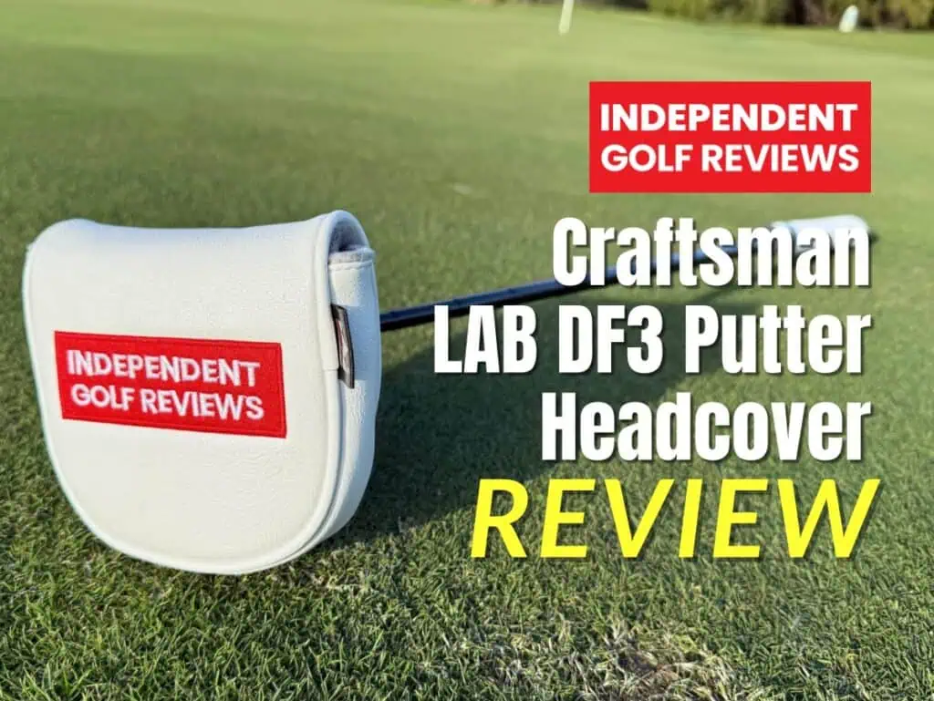 Craftsman LAB DF3 Putter Headcover Review - Independent Golf Reviews