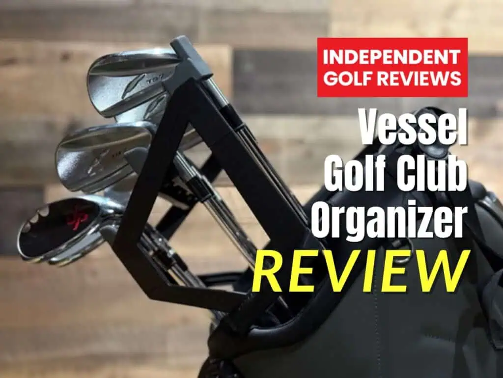 Vessel Golf Club Organizer Review - Independent Golf Reviews