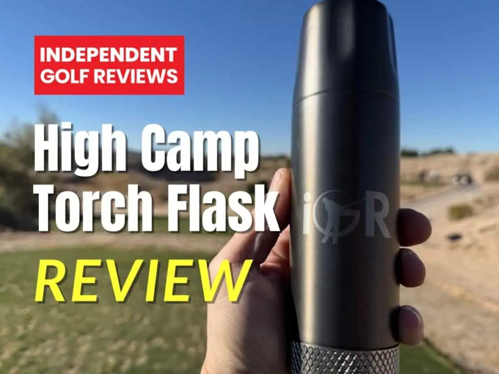 High Camp Torch Flask Review - Independent Golf Reviews