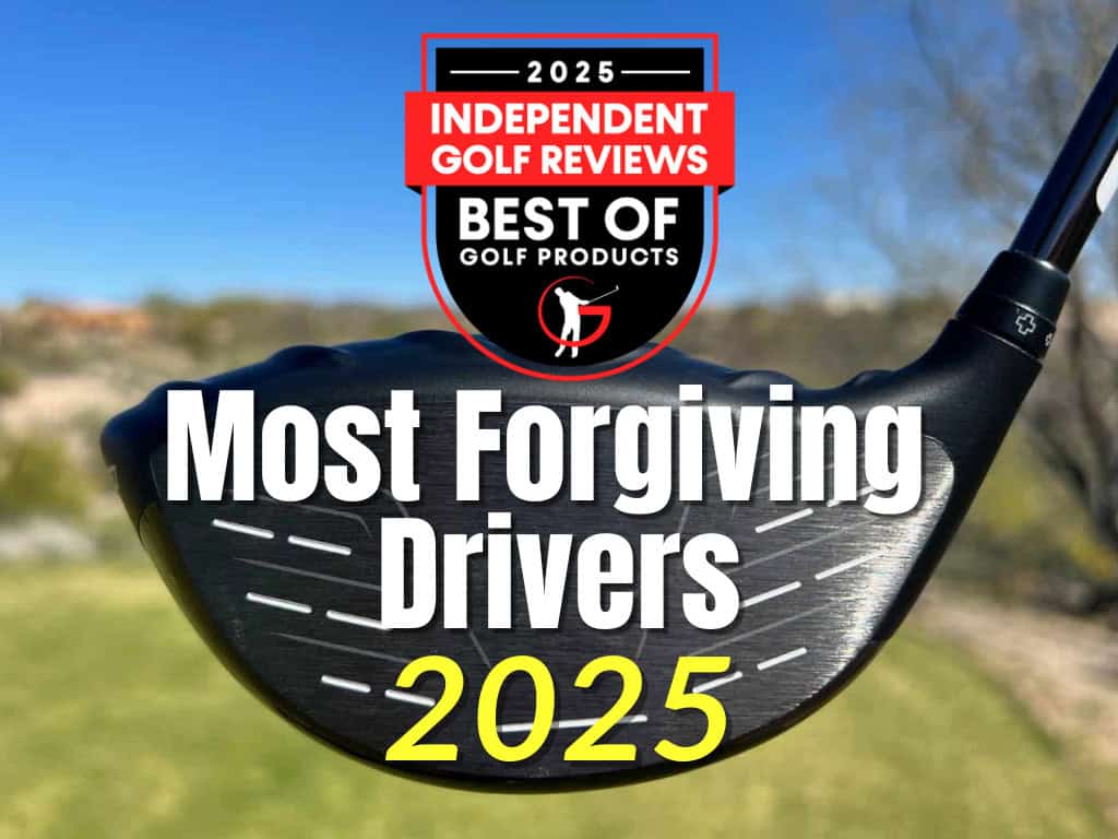 The Most Forgiving Drivers 2025 - Independent Golf Reviews