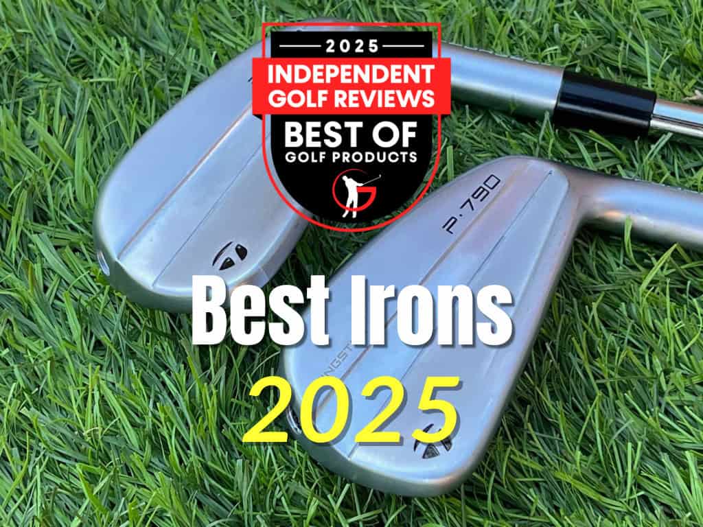 The Best Golf Irons For 2025 - Independent Golf Reviews