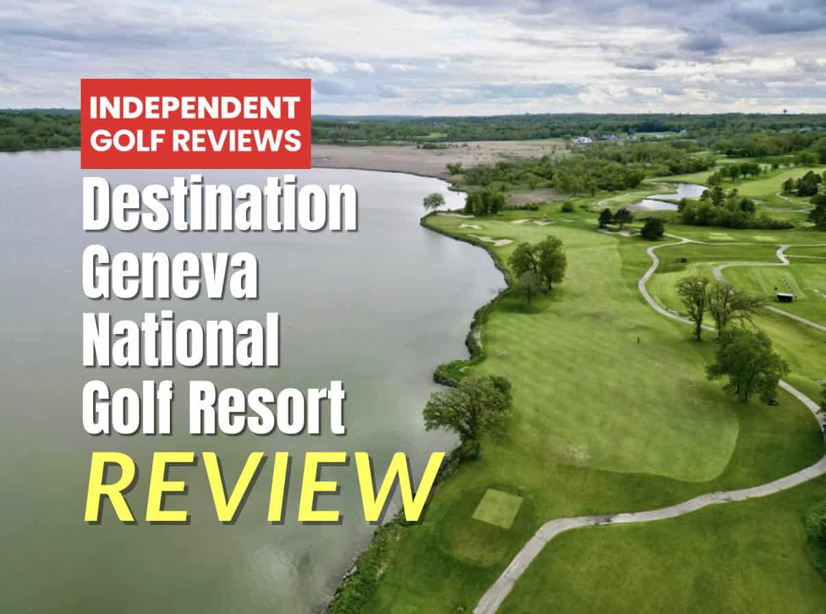 Destination Geneva National Golf Resort Review - Independent Golf Reviews