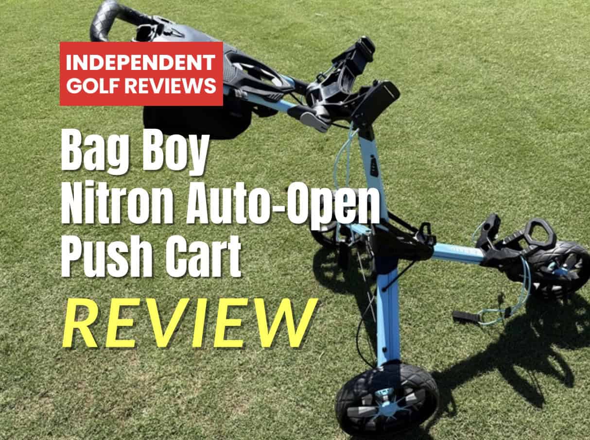 Bag Boy Nitron Auto-Open Push Cart Review - Independent Golf Reviews
