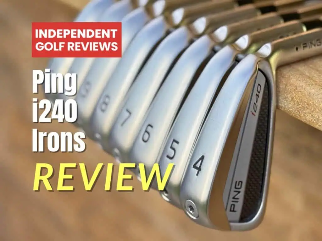 Ping I240 Irons Review - Independent Golf Reviews