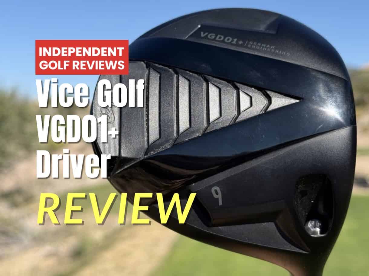 Vice Golf VGD01+ Driver Review - Independent Golf Reviews