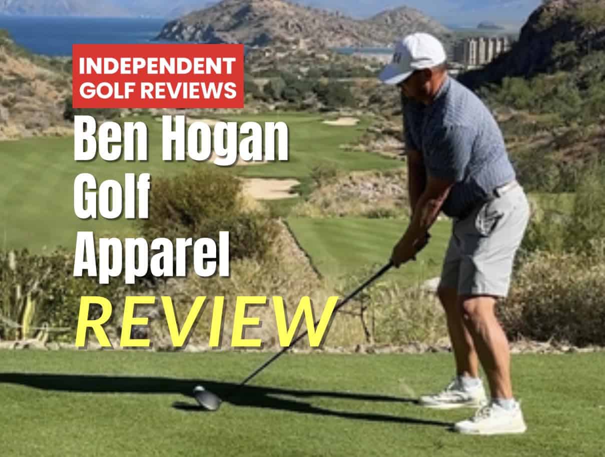 Ben Hogan Golf Apparel Review - Independent Golf Reviews