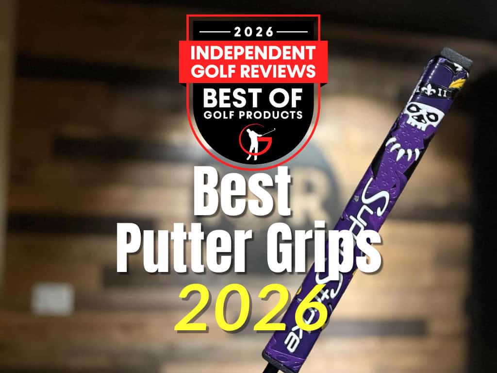 The Best Putter Grips In 2026